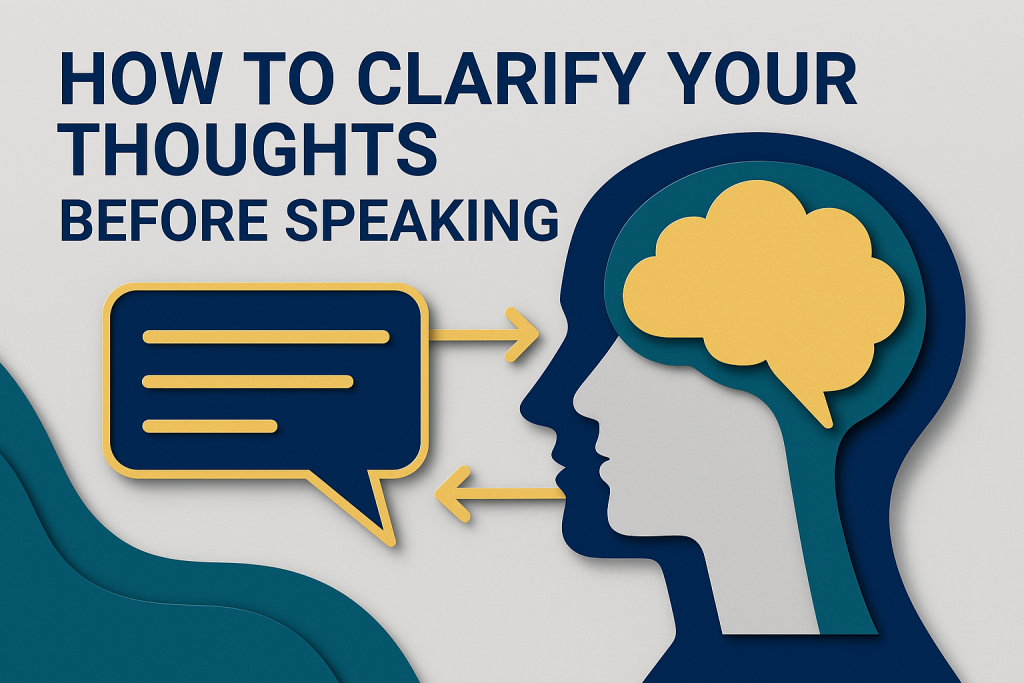 How to Clarify Your Thoughts Before Speaking (Advanced Level) - All ...